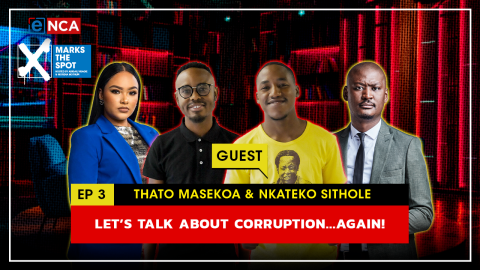 eNCA X Marks The Spot Episode 3 | Let's Talk About Corruption... Again - eNCA